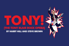 ”Tony! [The Tony Blair Rock Opera]” announces new dates for UK tour