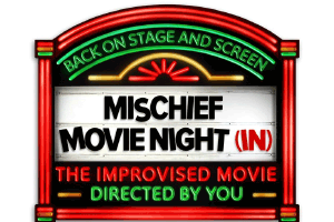 MISCHIEF MOVIE NIGHT (IN) in London's West End: Theatre tickets, show ...
