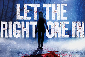 Let the Right One In in Fareham: Theatre tickets, show details, cast ...